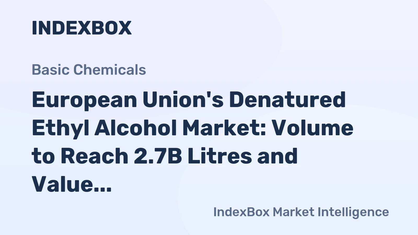 European Union's Denatured Ethyl Alcohol Market: Volume to Reach 2.7B Litres and Value to Hit $3.1B by 2035