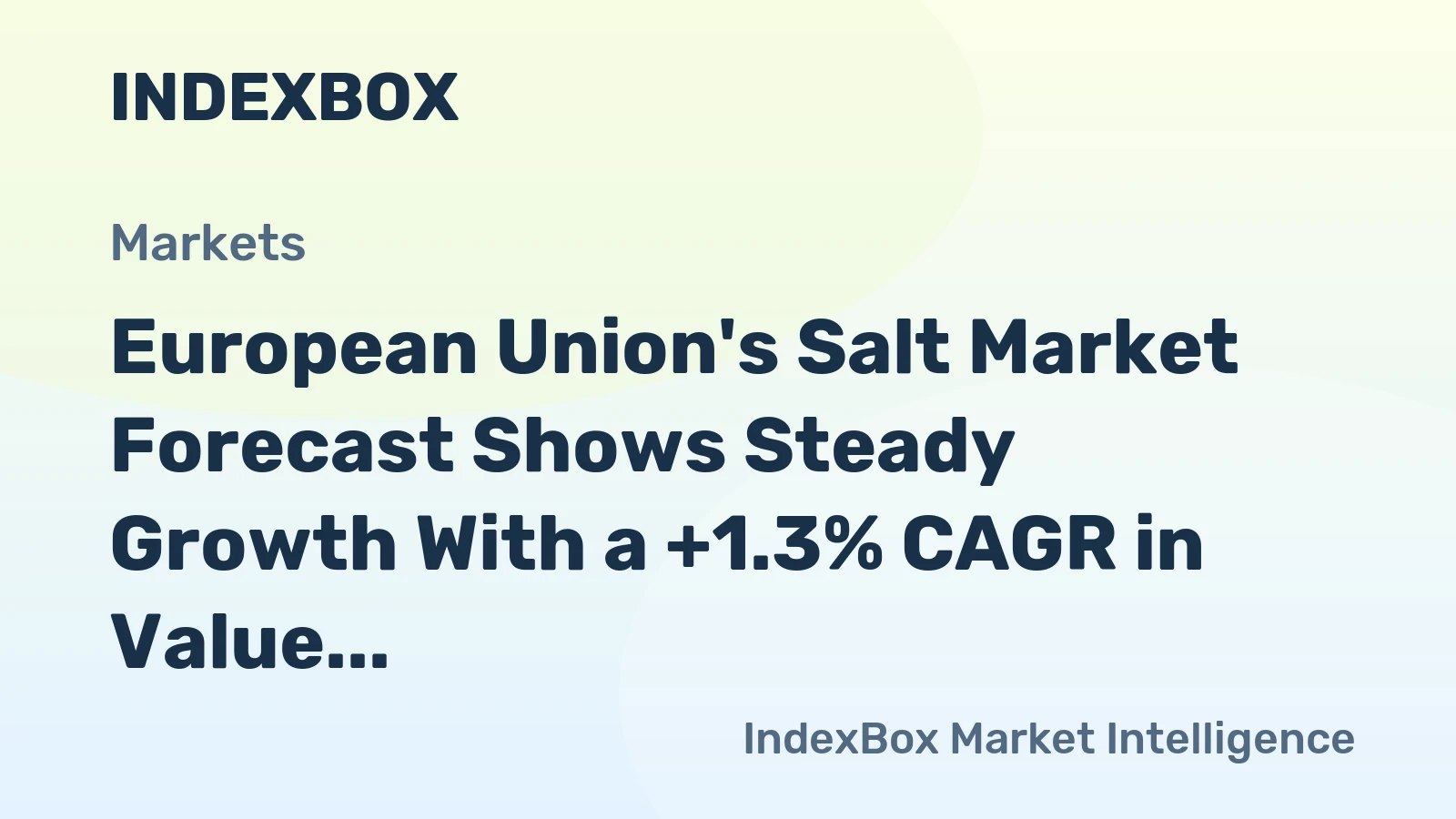 European Union's Salt Market Forecast Shows Steady Growth With a +1.3% CAGR in Value