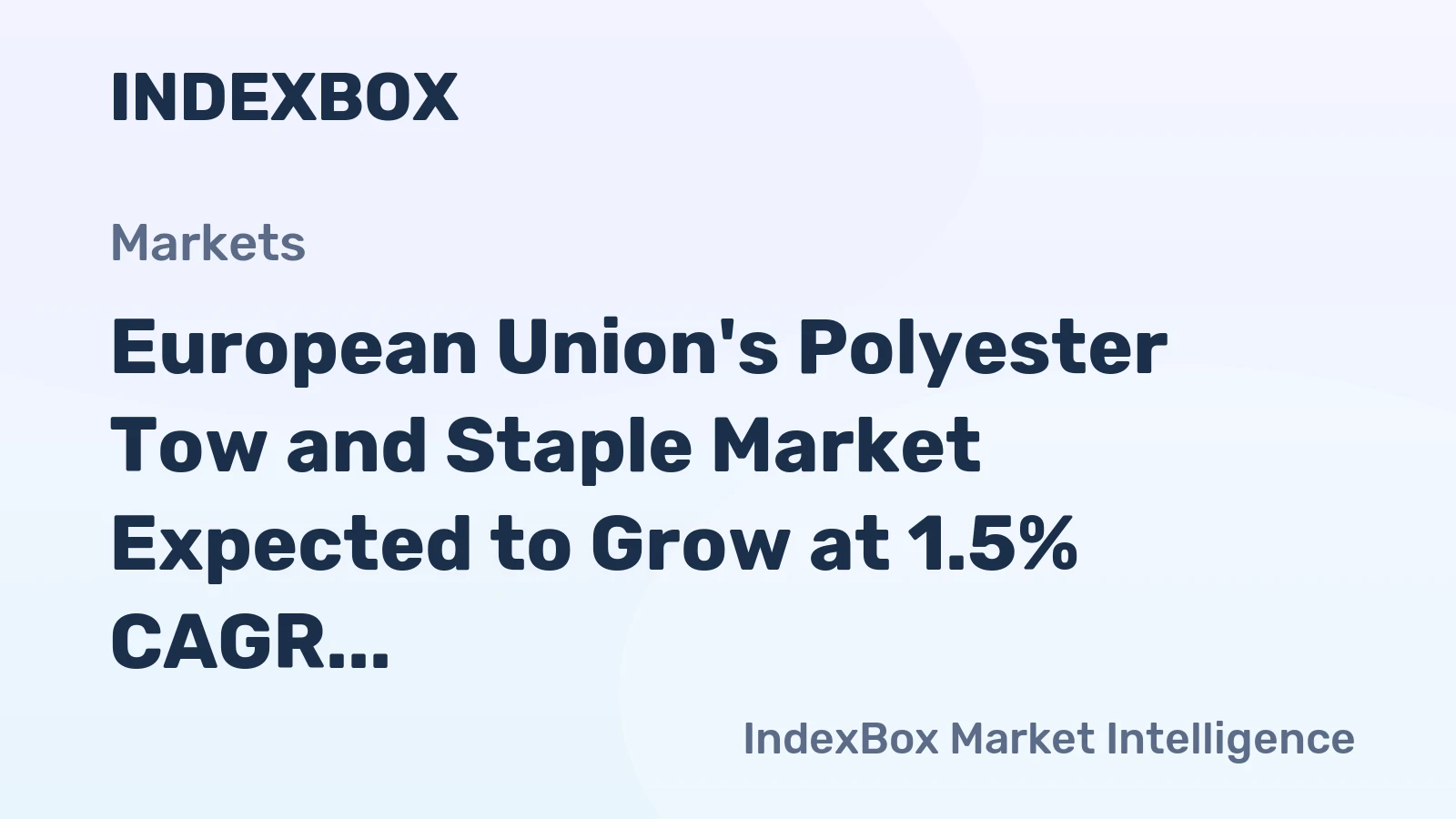 European Union's Polyester Tow and Staple Market Expected to Grow at 1.5% CAGR, Reaching 1.7M Tons by 2035