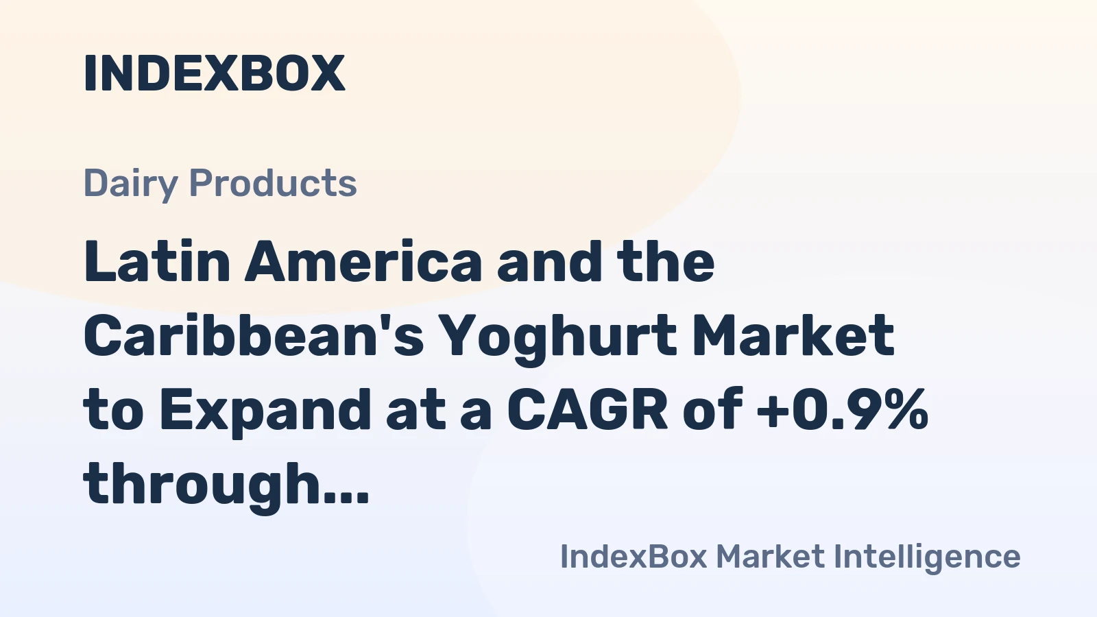 Latin America and the Caribbean's Yoghurt Market to Expand at a CAGR of +0.9% through 2035