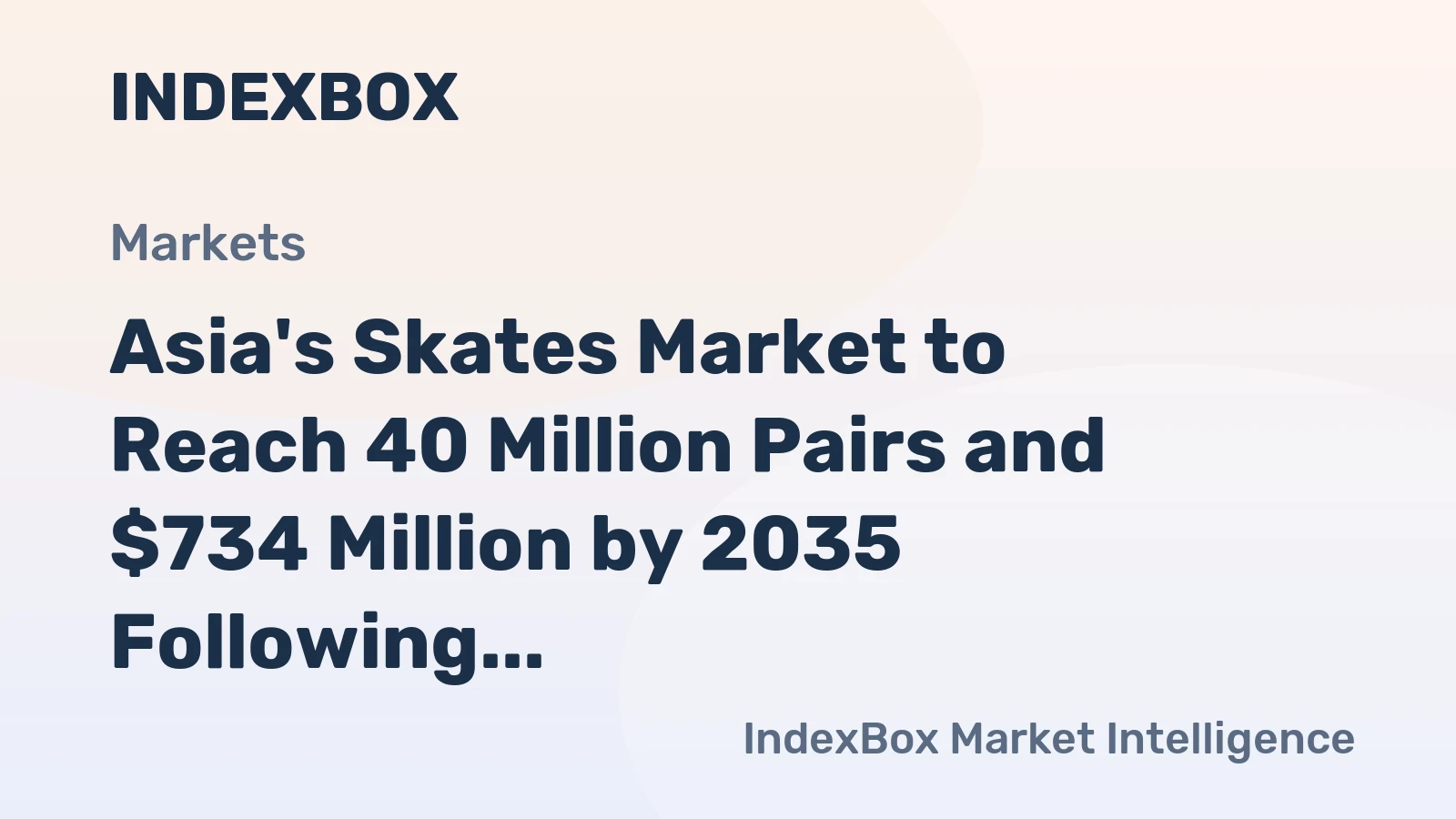 Asia's Skates Market to Reach 40 Million Pairs and $734 Million by 2035 Following a 2024 Correction