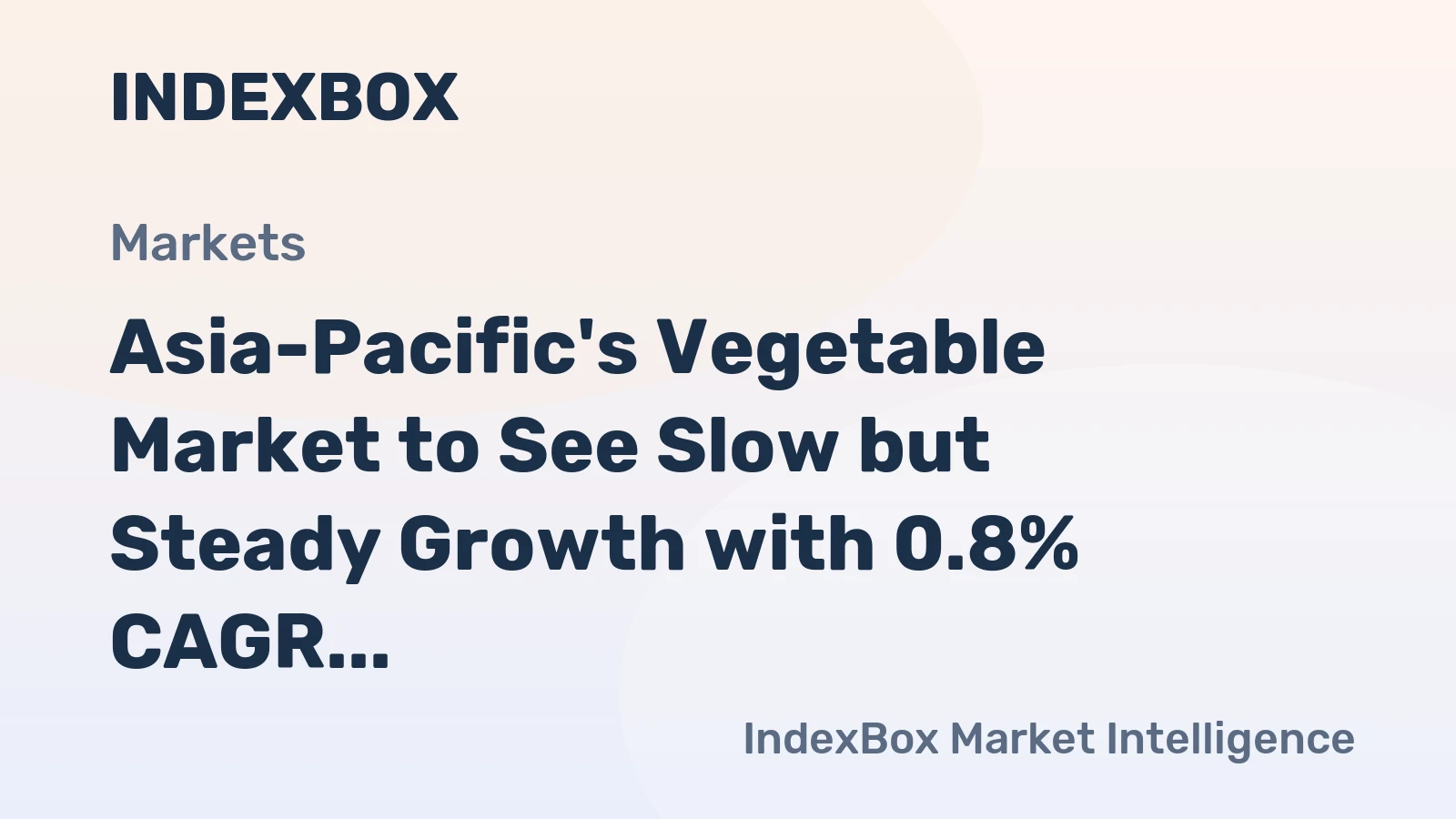 Asia-Pacific's Vegetable Market to See Slow but Steady Growth with 0.8% CAGR in Volume and 1.4% CAGR in Value from 2024 to 2035