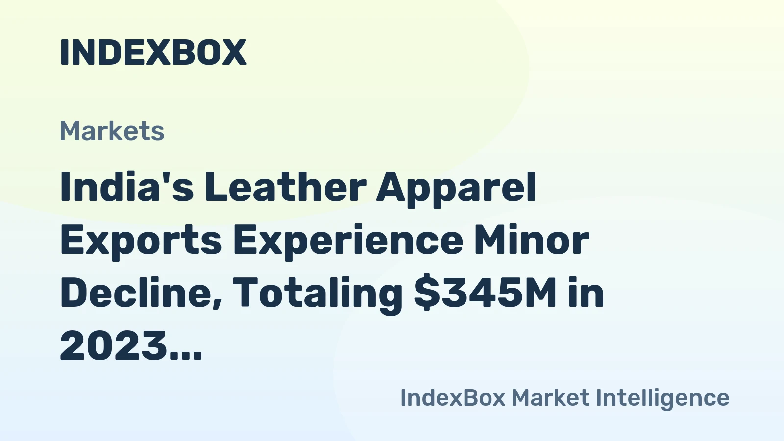 India's Leather Apparel Exports Experience Minor Decline, Totaling $345M in 2023