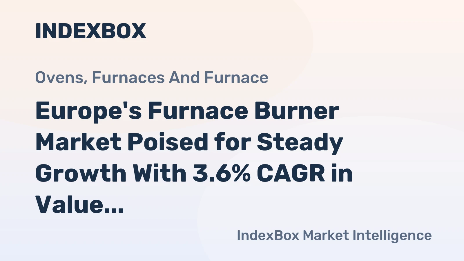 Europe's Furnace Burner Market Poised for Steady Growth With 3.6% CAGR in Value Through 2035