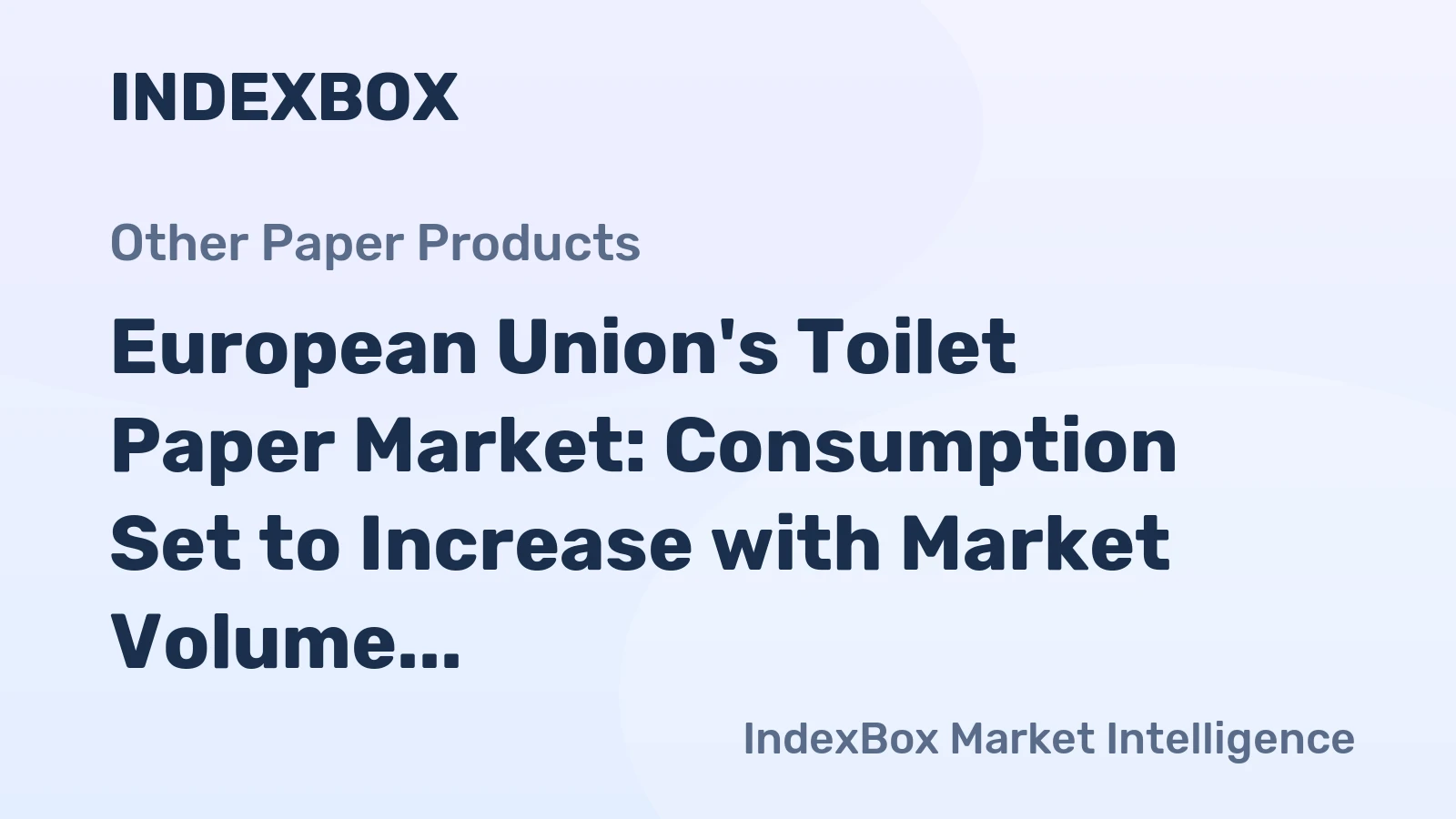 European Union's Toilet Paper Market: Consumption Set to Increase with Market Volume Reaching 3.9M Tons and Market Value Growing to $9.3B by 2035