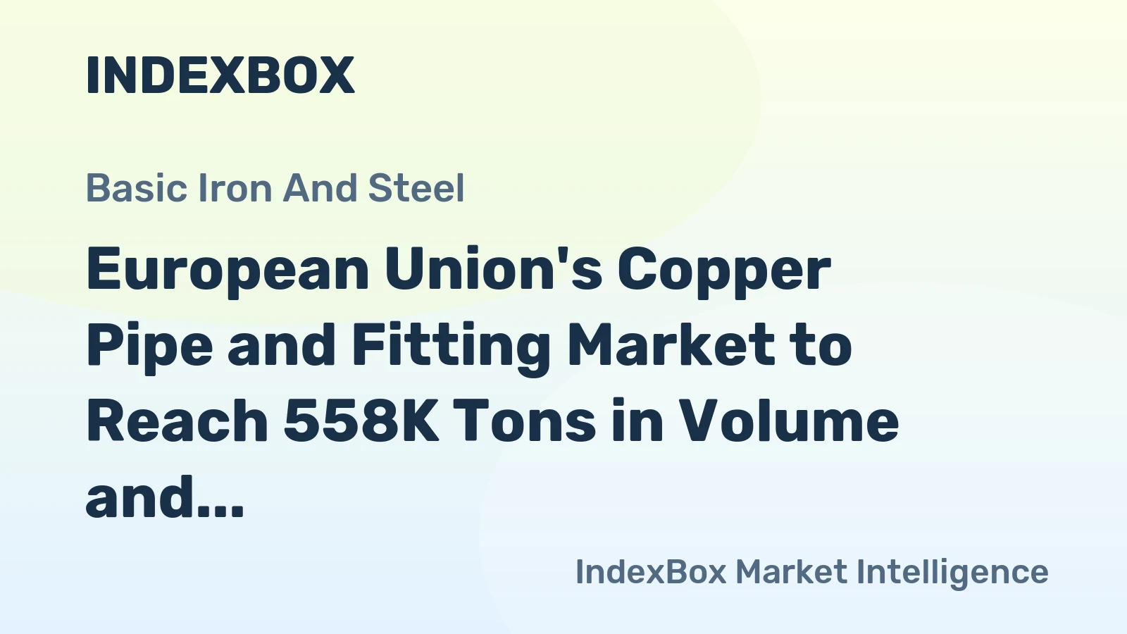 European Union's Copper Pipe and Fitting Market to Reach 558K Tons in Volume and $10.1B in Value by 2035