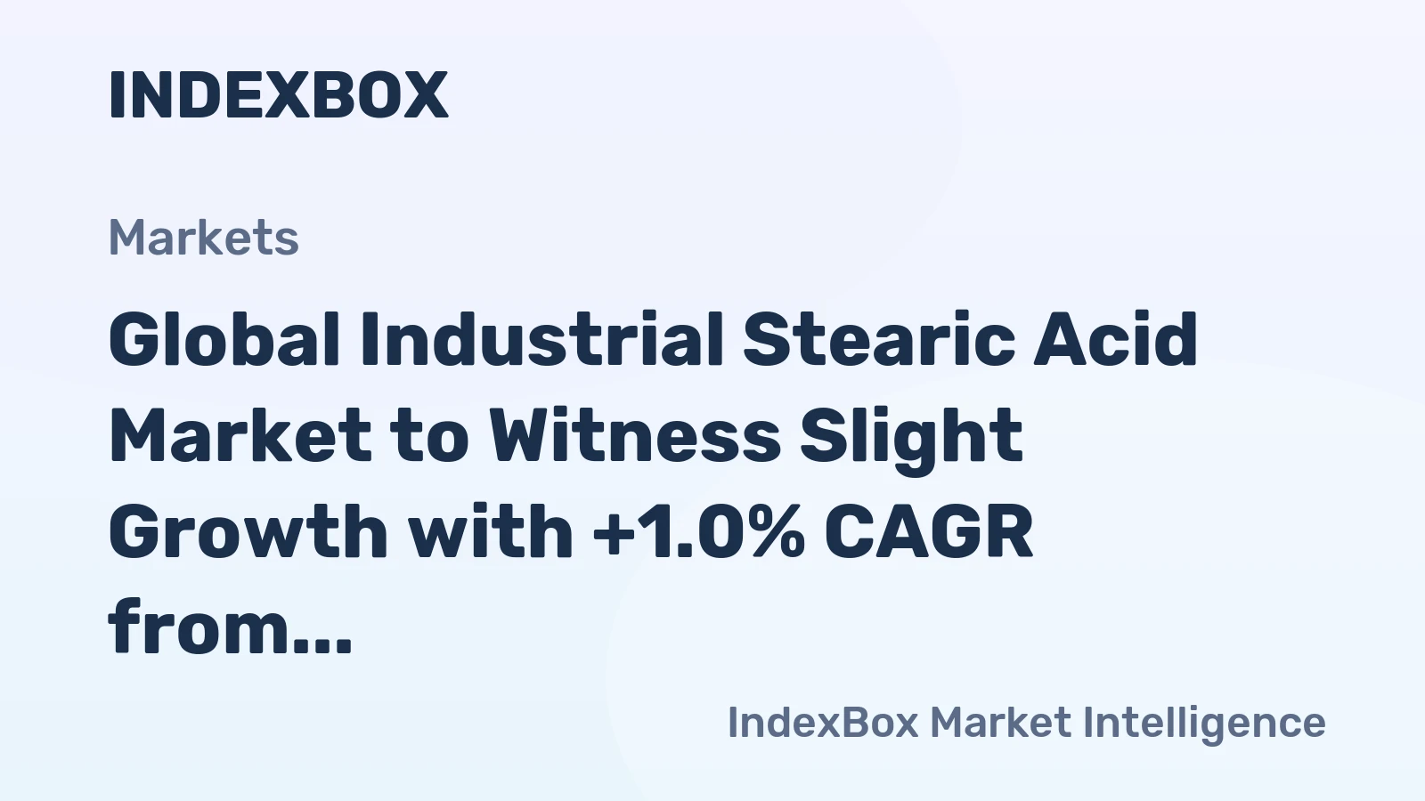 Global Industrial Stearic Acid Market to Witness Slight Growth with +1.0% CAGR from 2024 to 2035