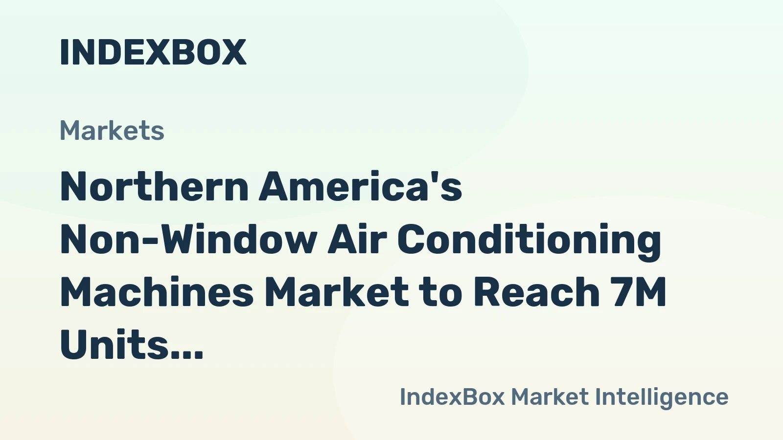 Northern America's Non-Window Air Conditioning Machines Market to Reach 7M Units and $5.3B by 2035
