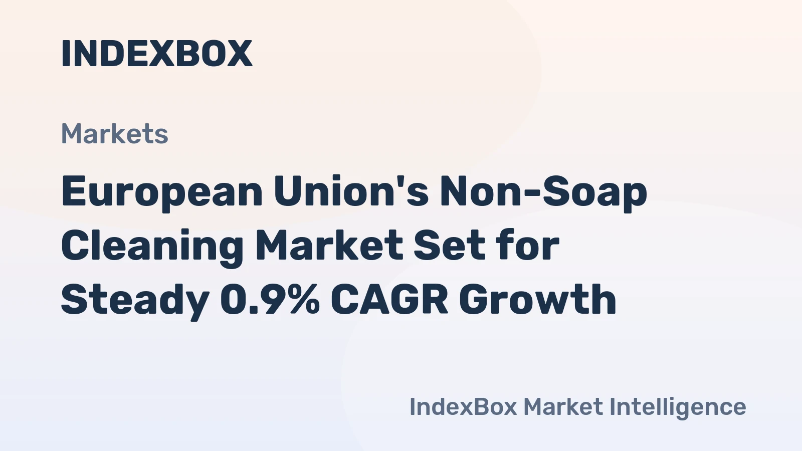 European Union's Non-Soap Cleaning Market Set for Steady 0.9% CAGR Growth