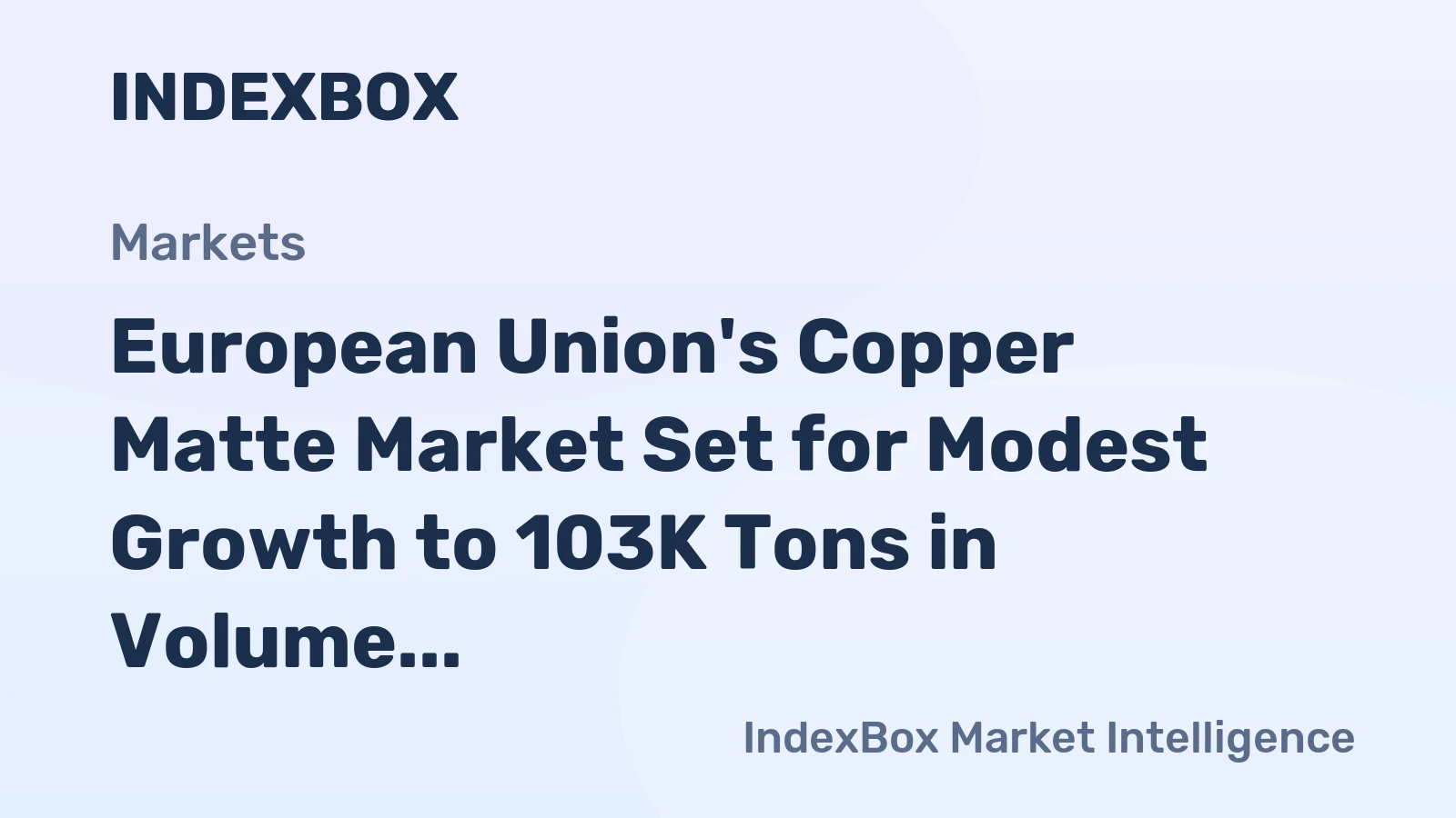 European Union's Copper Matte Market Set for Modest Growth to 103K Tons in Volume and $853M in Value by 2035