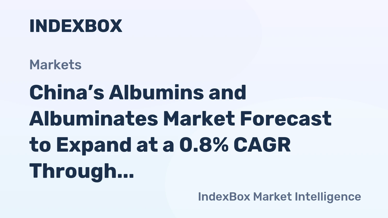 China’s Albumins and Albuminates Market Forecast to Expand at a 0.8% CAGR Through 2035