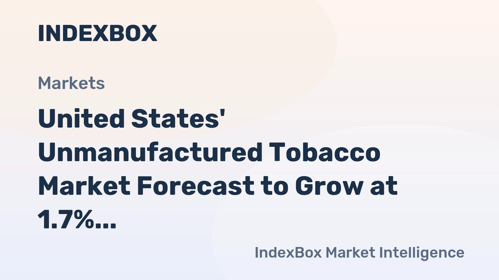 United States' Unmanufactured Tobacco Market Forecast to Grow at 1.7% CAGR Through 2035