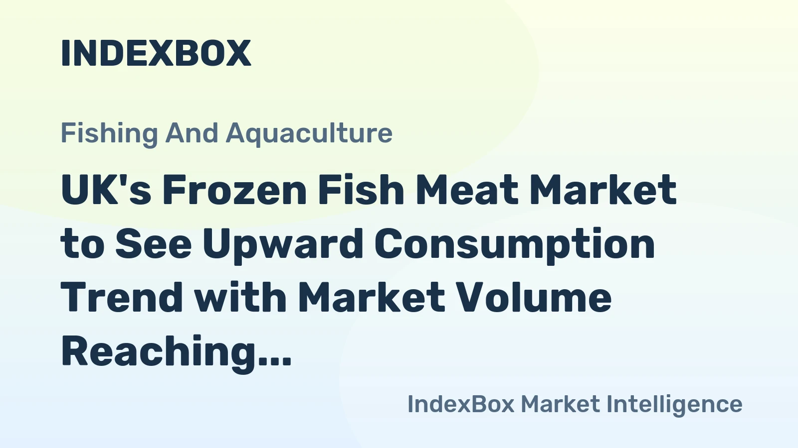 UK's Frozen Fish Meat Market to See Upward Consumption Trend with Market Volume Reaching 1.2K Tons and Market Value Reaching $15M by 2035
