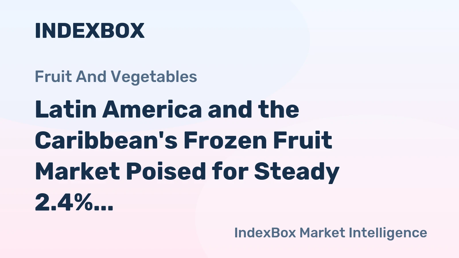 Latin America and the Caribbean's Frozen Fruit Market Poised for Steady 2.4% CAGR Growth Through 2035