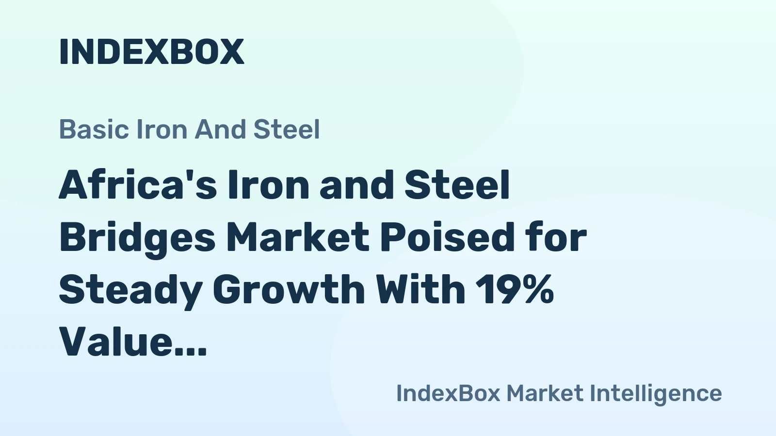 Africa's Iron and Steel Bridges Market Poised for Steady Growth With 19% Value CAGR Through 2035