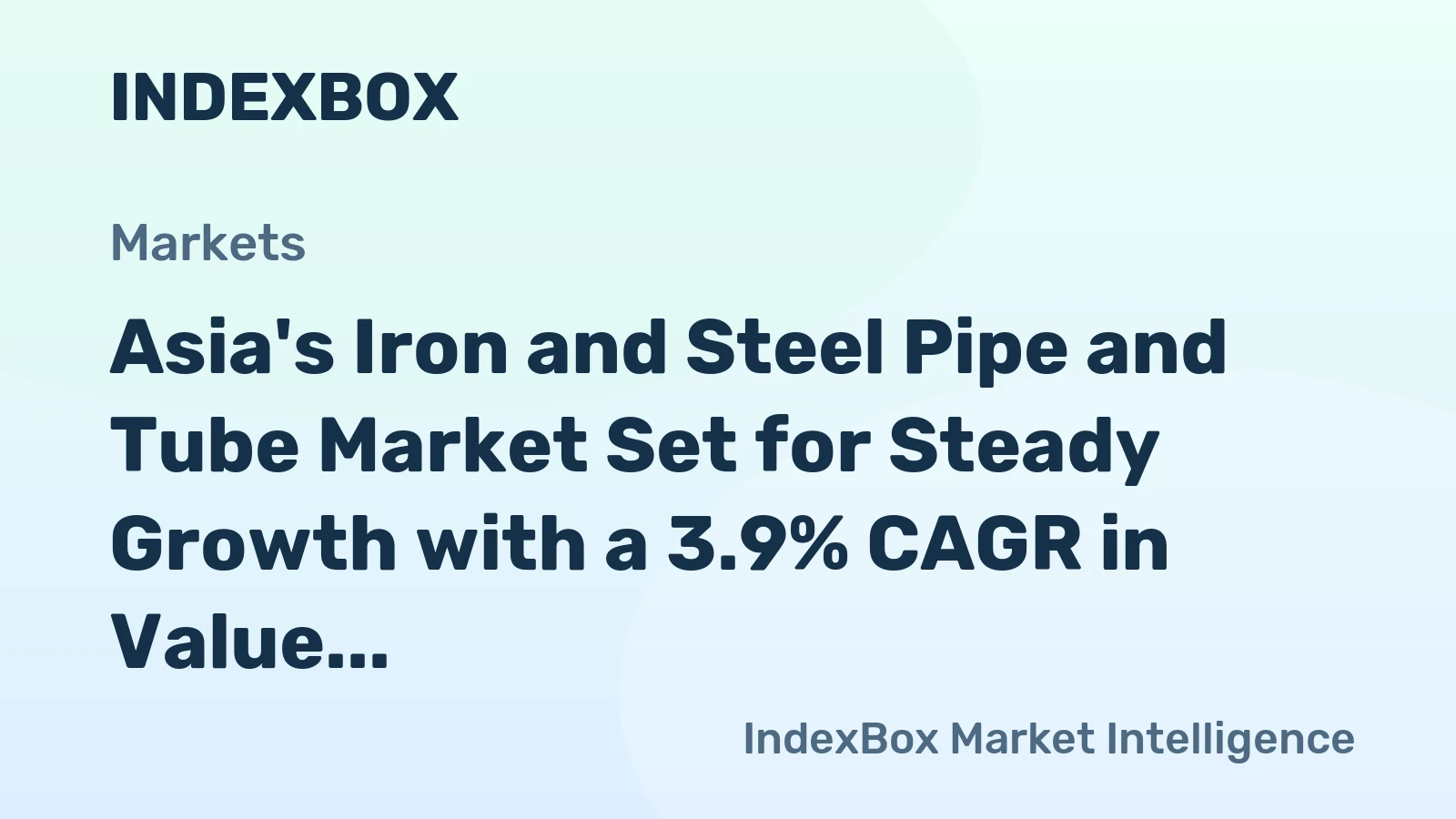 Asia's Iron and Steel Pipe and Tube Market Set for Steady Growth with a 3.9% CAGR in Value Through 2035