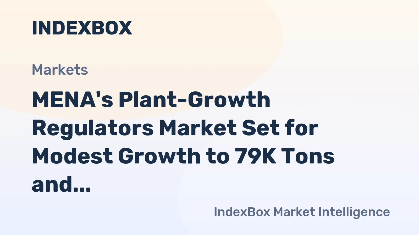 MENA's Plant-Growth Regulators Market Set for Modest Growth to 79K Tons and $686M