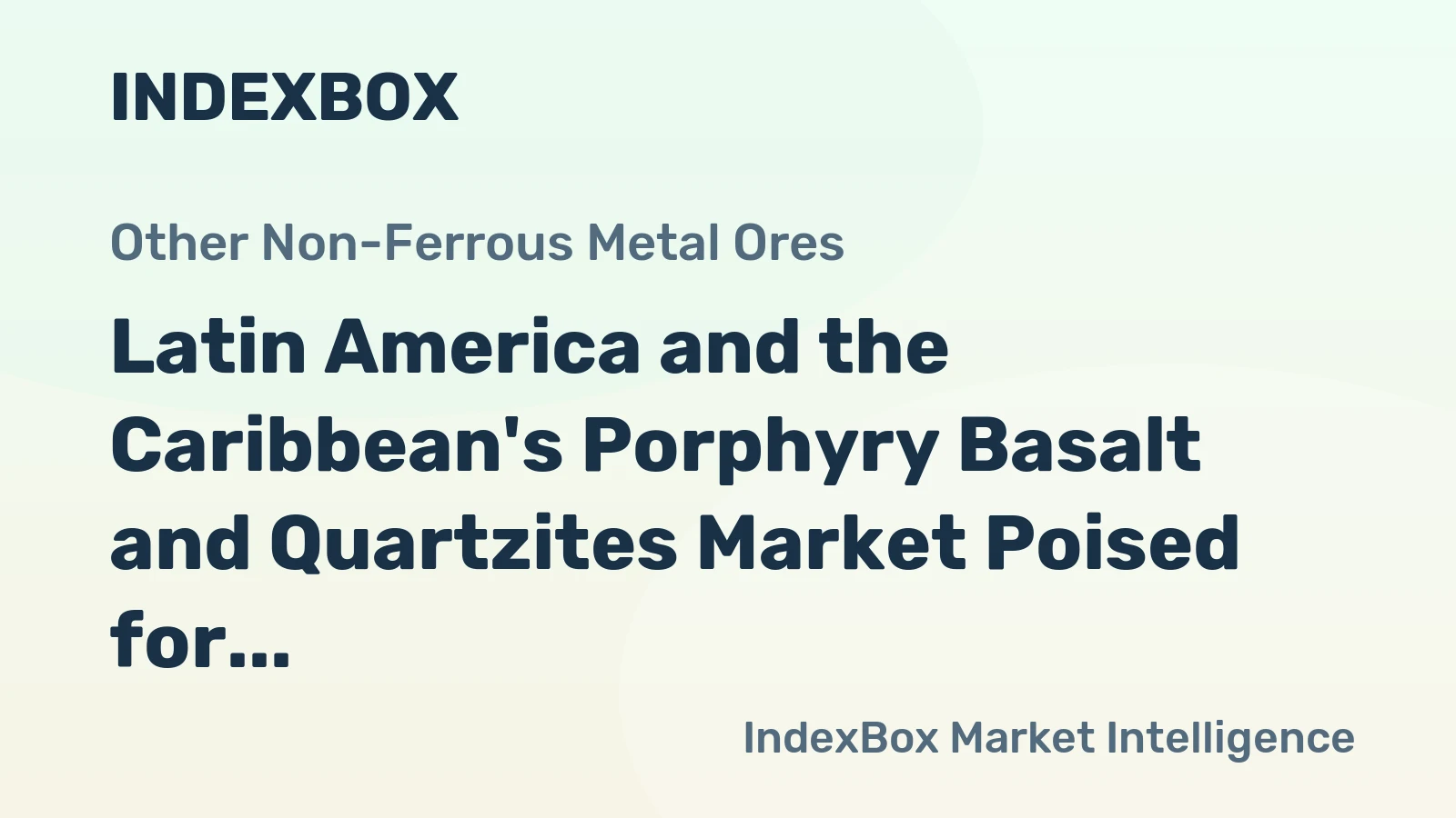 Latin America and the Caribbean's Porphyry Basalt and Quartzites Market Poised for Steady Growth with 1.5% CAGR