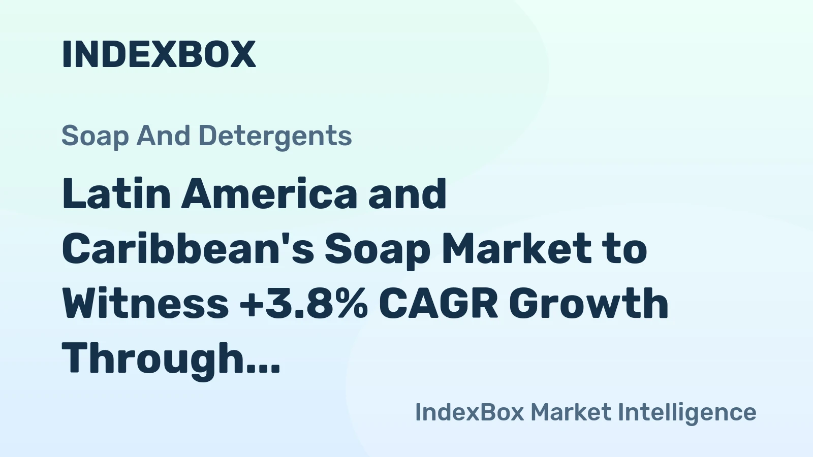 Latin America and Caribbean's Soap Market to Witness +3.8% CAGR Growth Through 2035