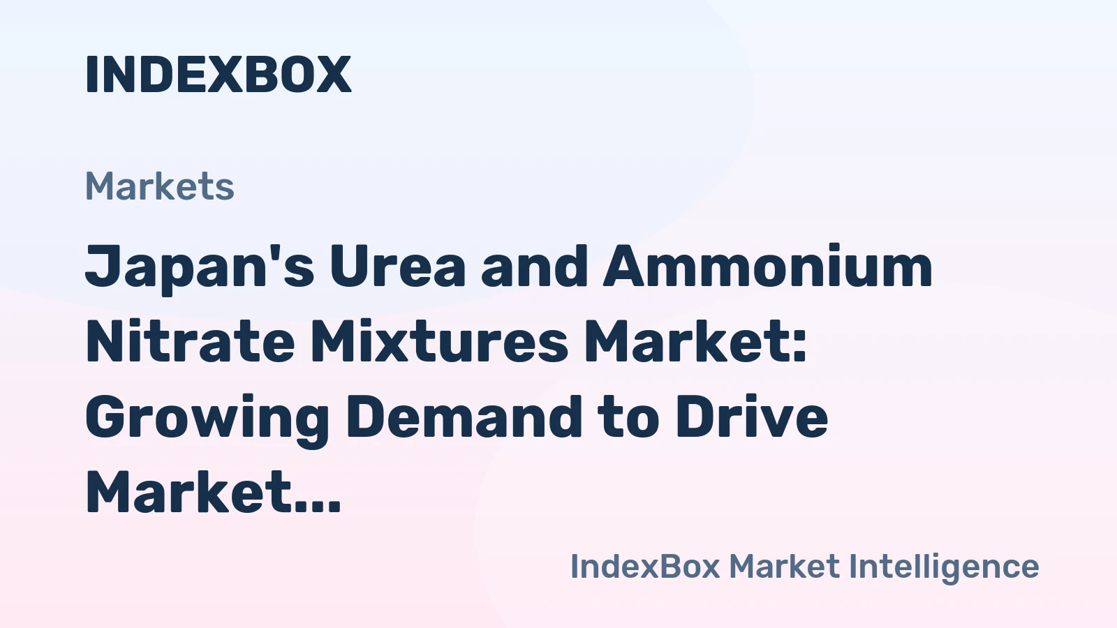 Japan's Urea and Ammonium Nitrate Mixtures Market: Growing Demand to Drive Market Volume to 8.7 Tons and Market Value to $52K by 2035