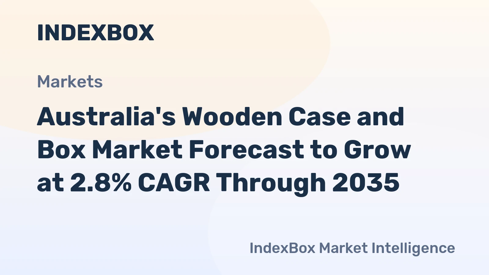 Australia's Wooden Case and Box Market Forecast to Grow at 2.8% CAGR Through 2035