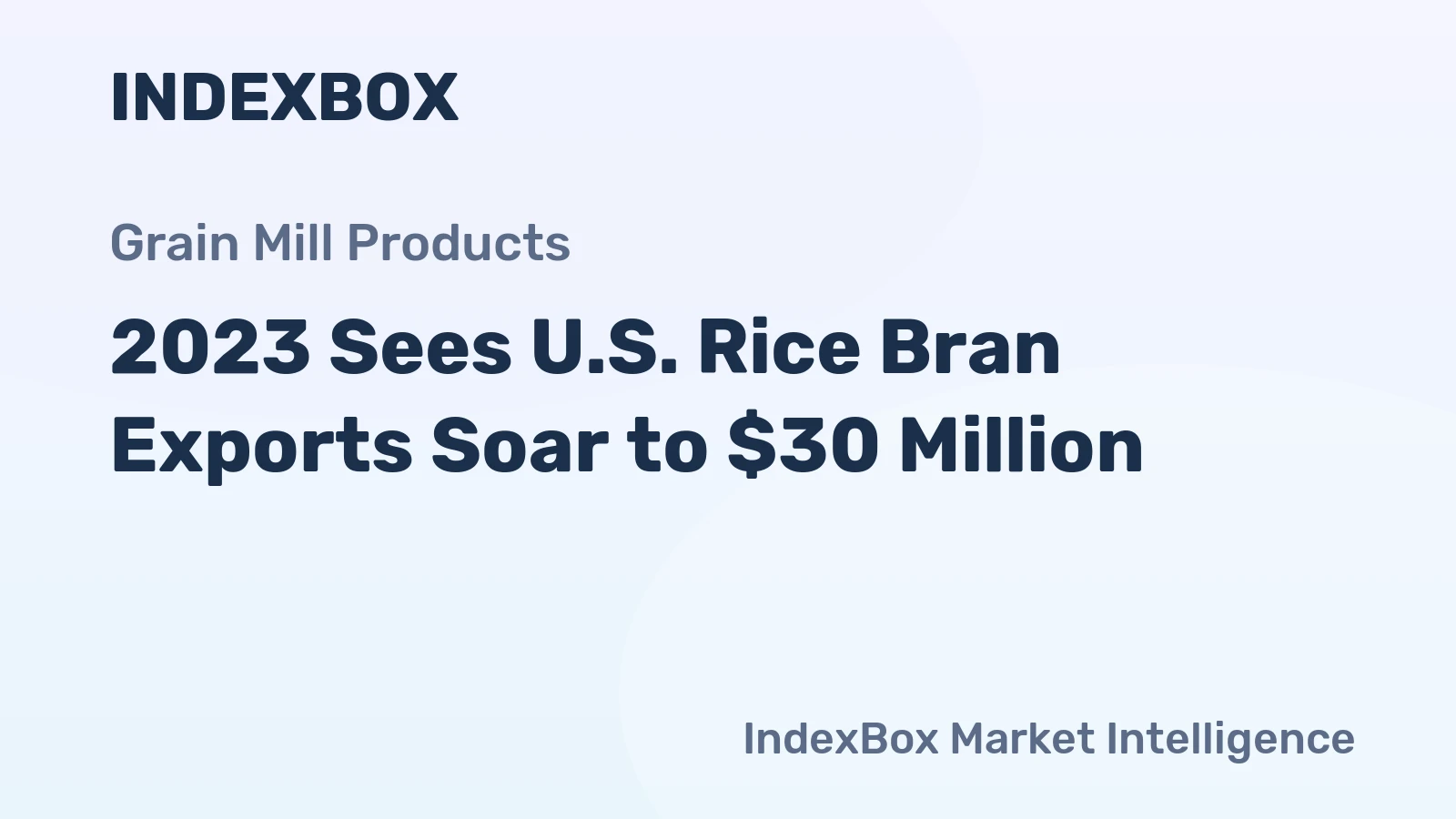 2023 Sees U.S. Rice Bran Exports Soar to $30 Million