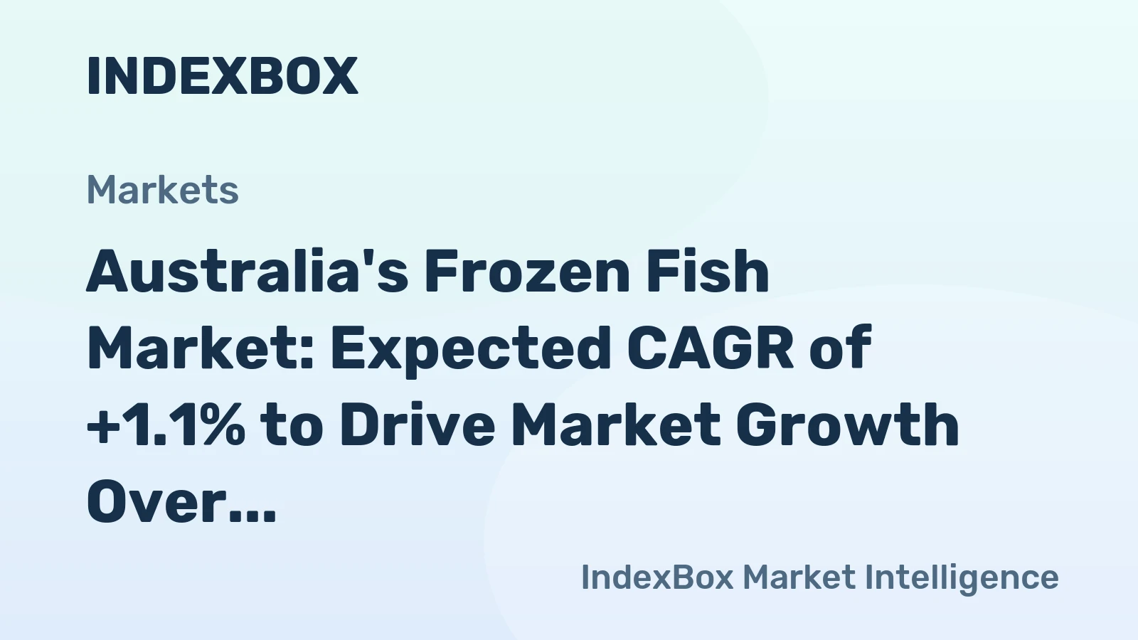 Australia's Frozen Fish Market: Expected CAGR of +1.1% to Drive Market Growth Over the Next Decade