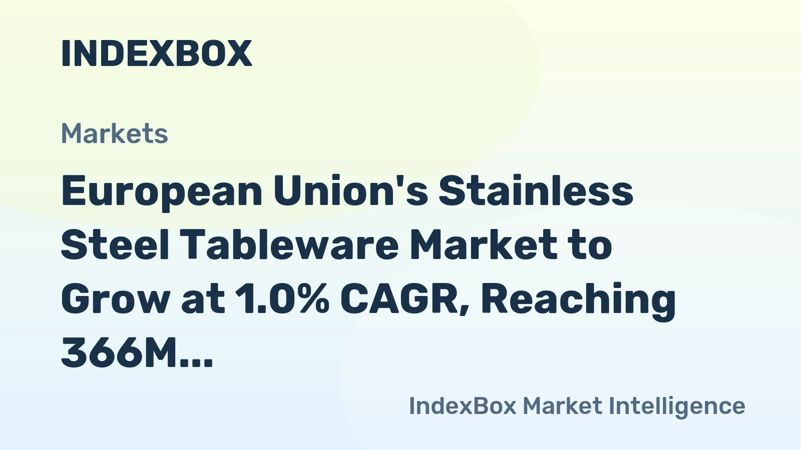 European Union's Stainless Steel Tableware Market to Grow at 1.0% CAGR, Reaching 366M Units by 2035