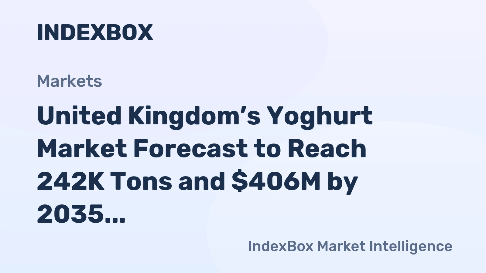 United Kingdom’s Yoghurt Market Forecast to Reach 242K Tons and $406M by 2035