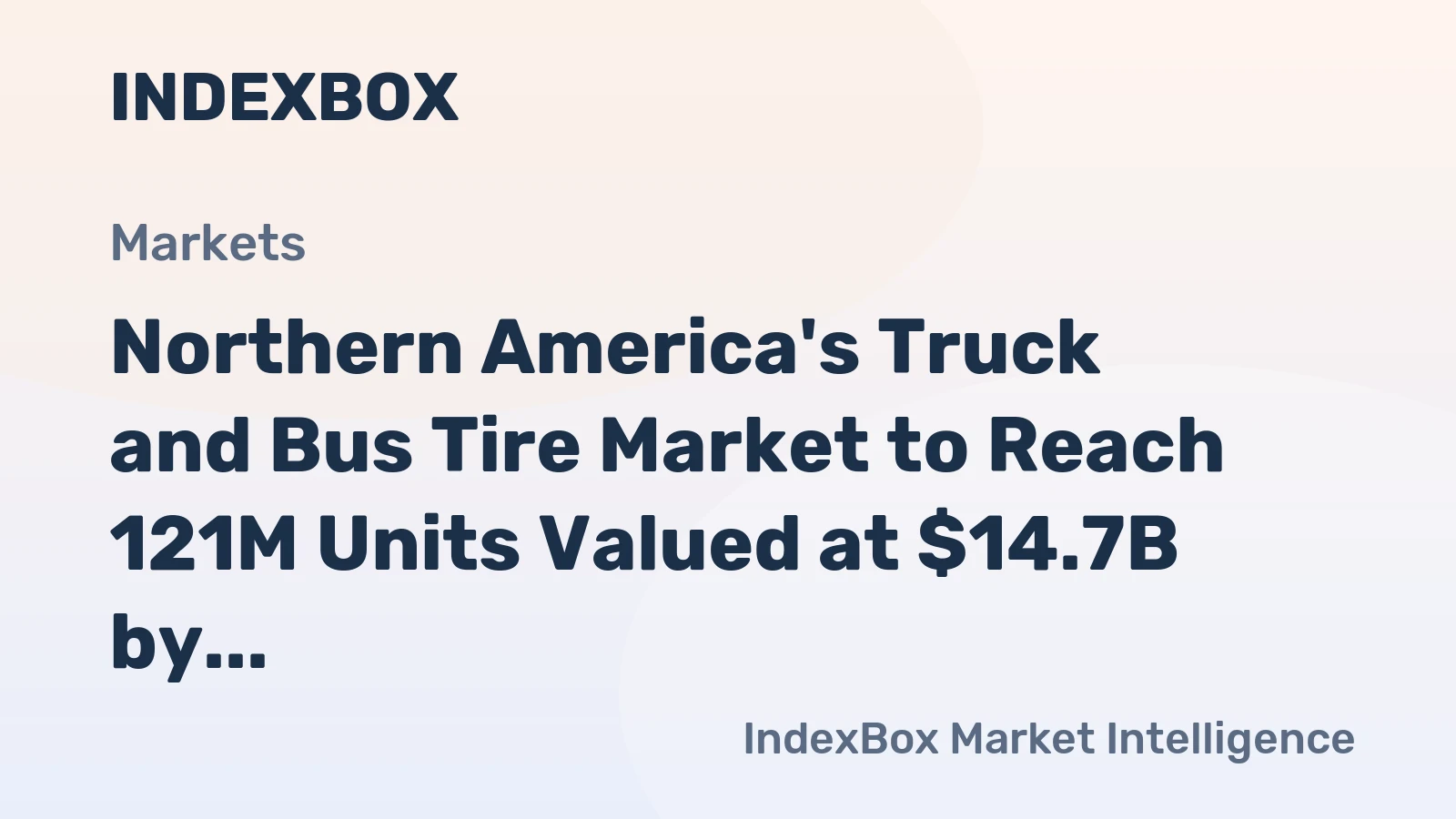 Northern America's Truck and Bus Tire Market to Reach 121M Units Valued at $14.7B by 2035