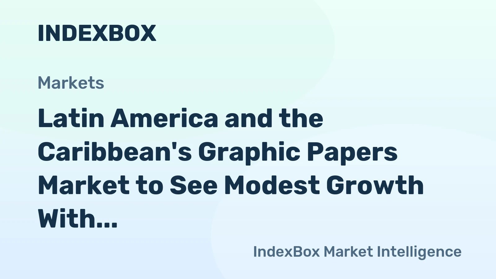 Latin America and the Caribbean's Graphic Papers Market to See Modest Growth With a 1% CAGR Through 2035