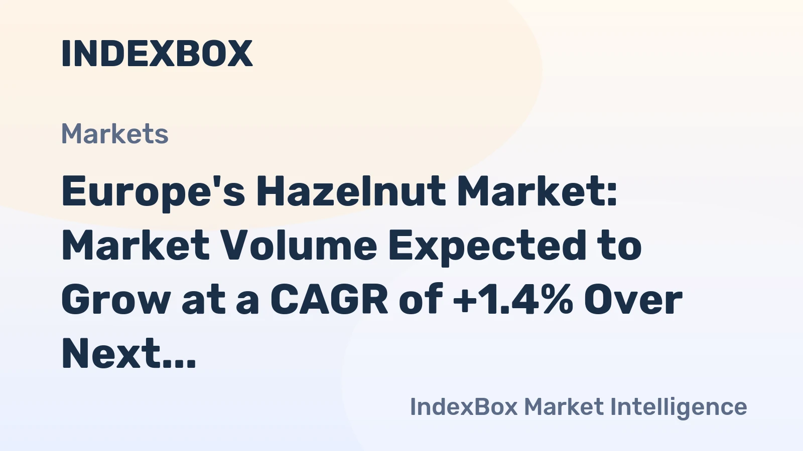 Europe's Hazelnut Market: Market Volume Expected to Grow at a CAGR of +1.4% Over Next Decade