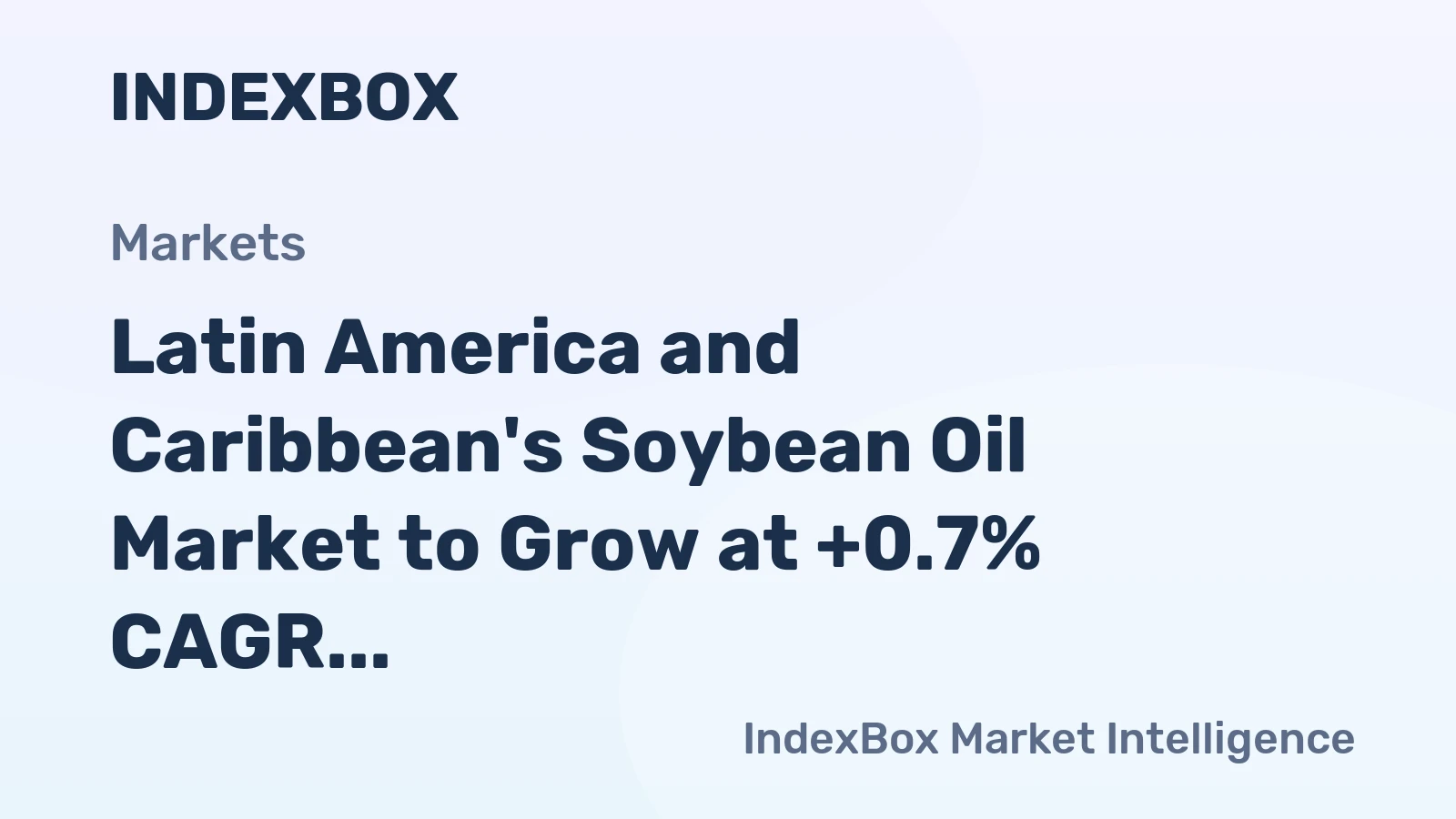 Latin America and Caribbean's Soybean Oil Market to Grow at +0.7% CAGR, Reaching $18.3B by 2035