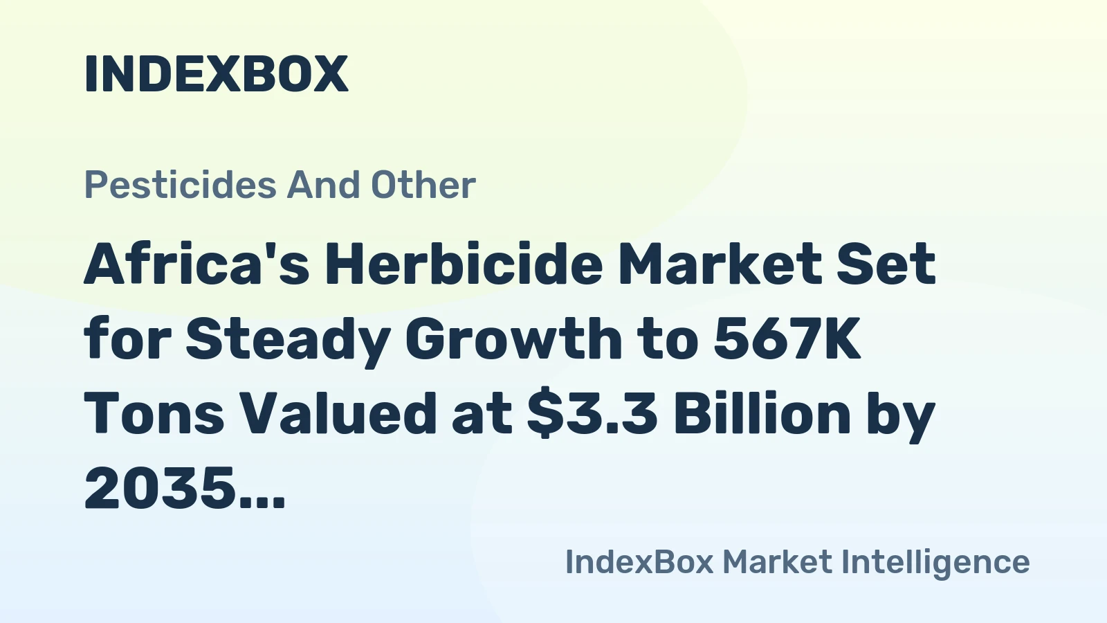 Africa's Herbicide Market Set for Steady Growth to 567K Tons Valued at $3.3 Billion by 2035