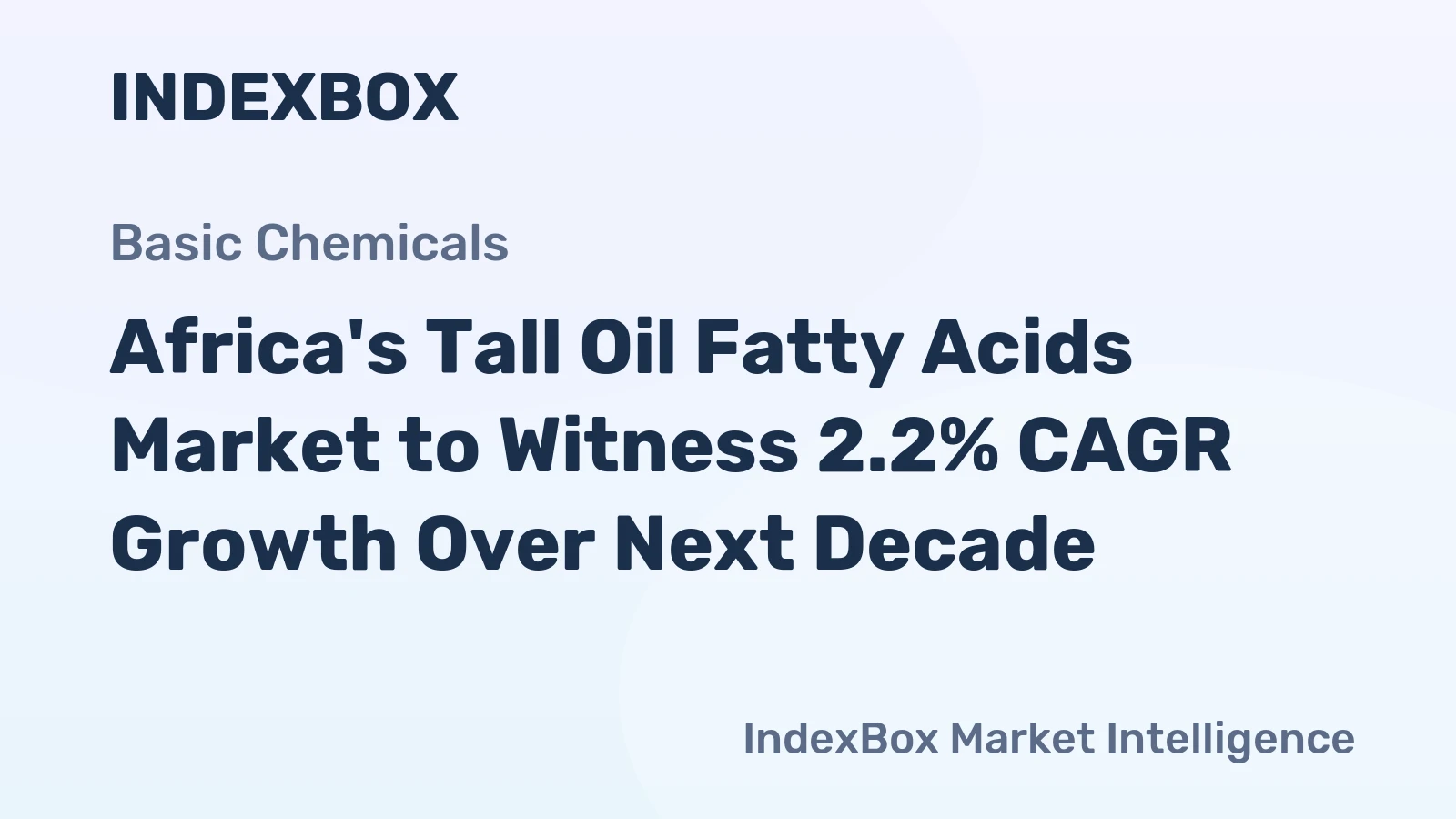 Africa's Tall Oil Fatty Acids Market to Witness 2.2% CAGR Growth Over Next Decade