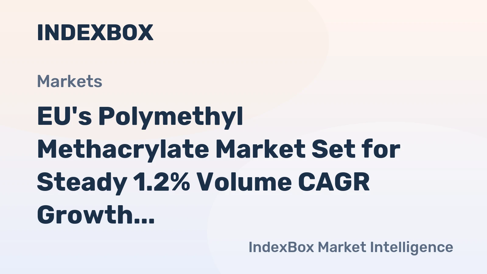 EU's Polymethyl Methacrylate Market Set for Steady 1.2% Volume CAGR Growth Through 2035