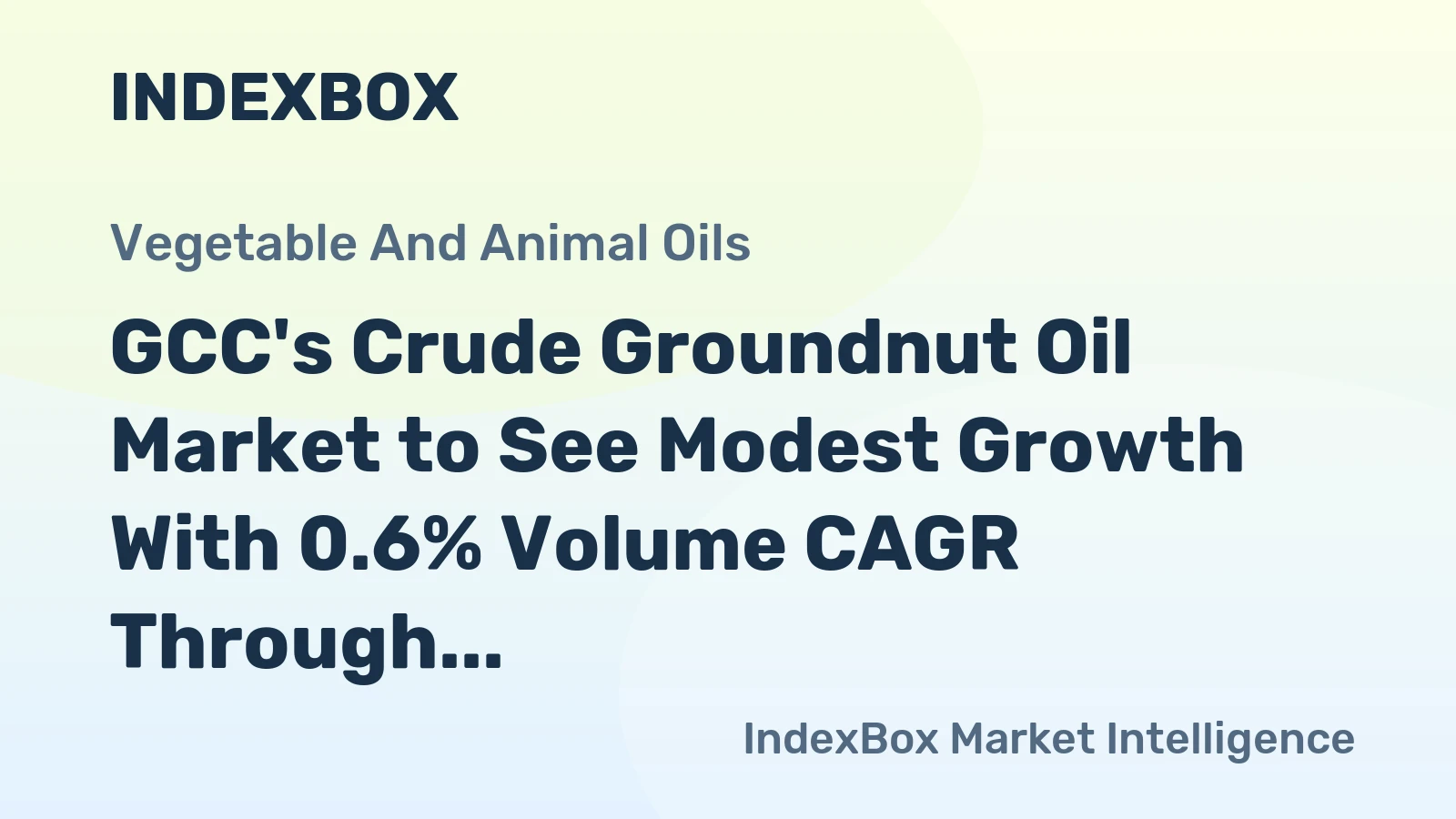 GCC's Crude Groundnut Oil Market to See Modest Growth With 0.6% Volume CAGR Through 2035