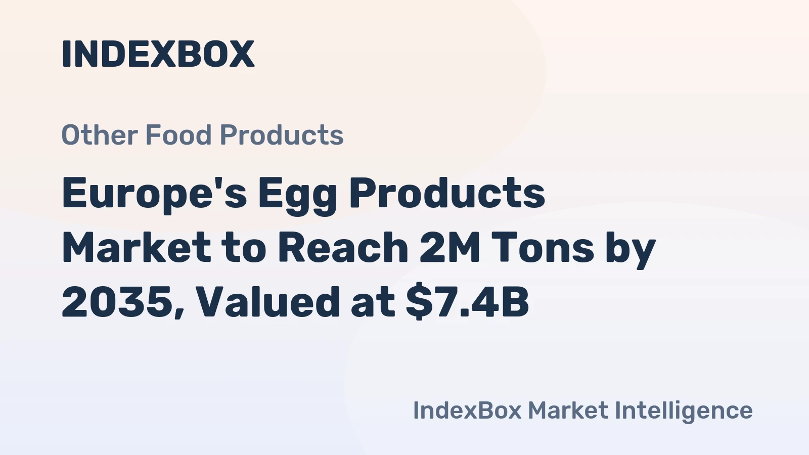 Europe's Egg Products Market to Reach 2M Tons by 2035, Valued at $7.4B