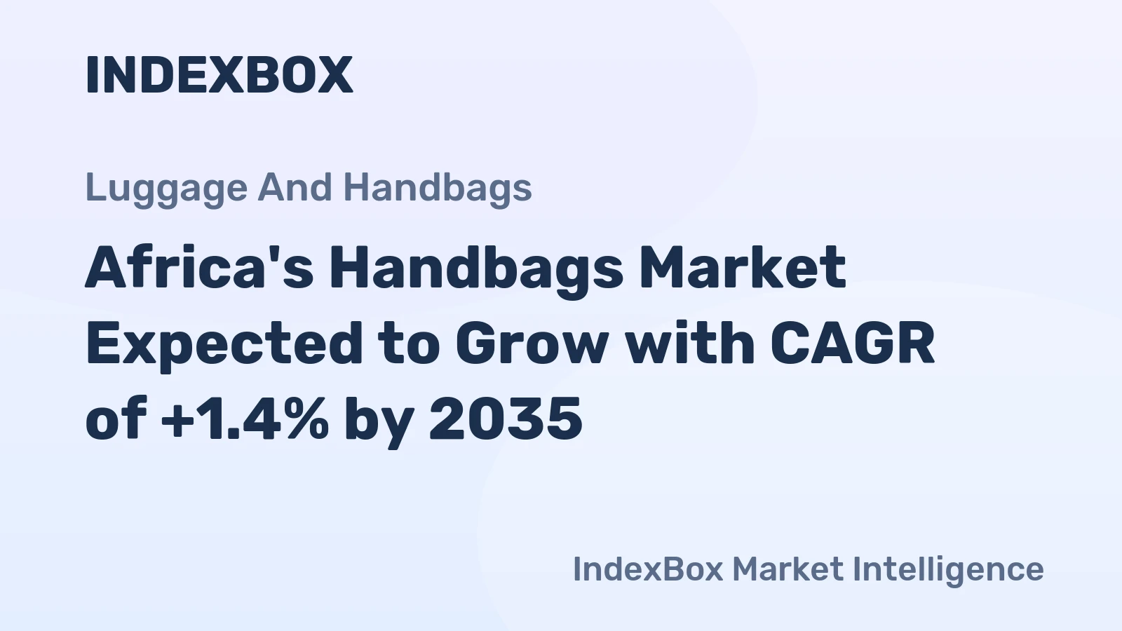 Africa's Handbags Market Expected to Grow with CAGR of +1.4% by 2035