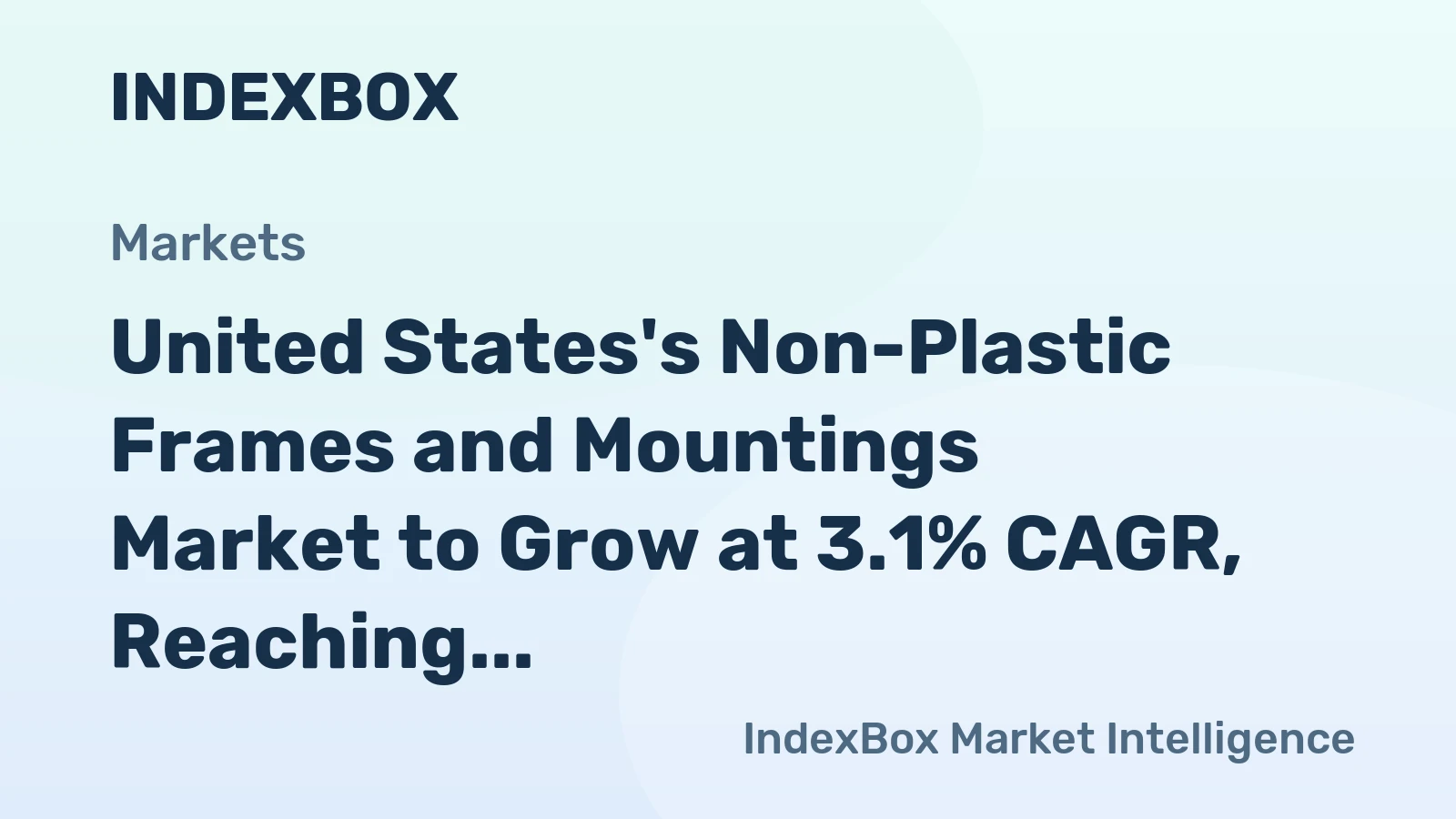United States's Non-Plastic Frames and Mountings Market to Grow at 3.1% CAGR, Reaching 100M Units by 2035