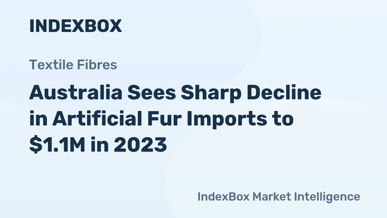 Australia Sees Sharp Decline in Artificial Fur Imports to $1.1M in 2023