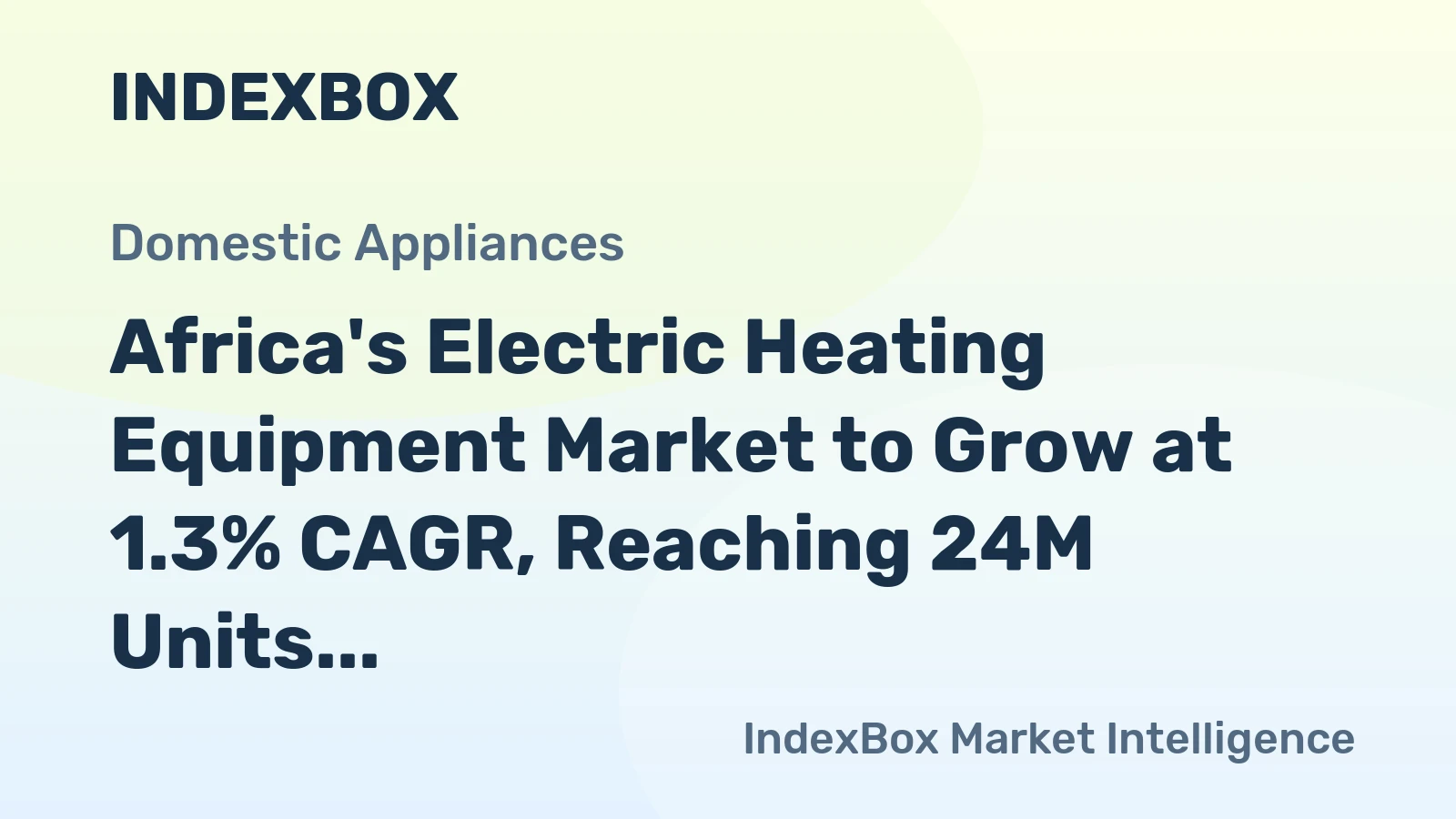 Africa's Electric Heating Equipment Market to Grow at 1.3% CAGR, Reaching 24M Units by 2035 on Rising Demand for Space and Soil Heating.