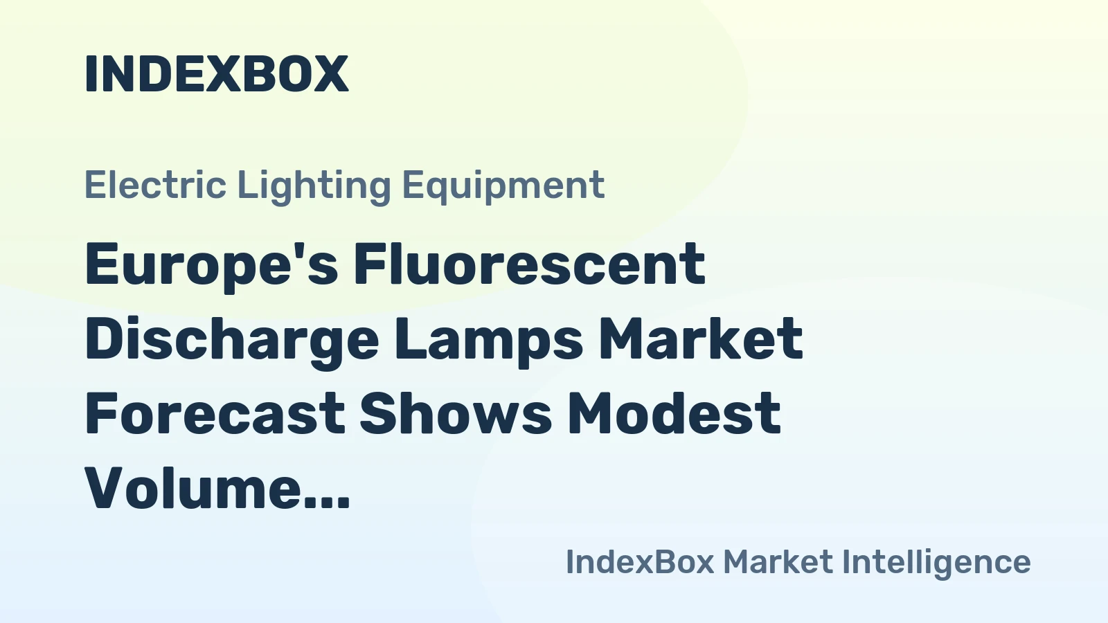 Europe's Fluorescent Discharge Lamps Market Forecast Shows Modest Volume Growth Amid a -3.0% CAGR Value Decline