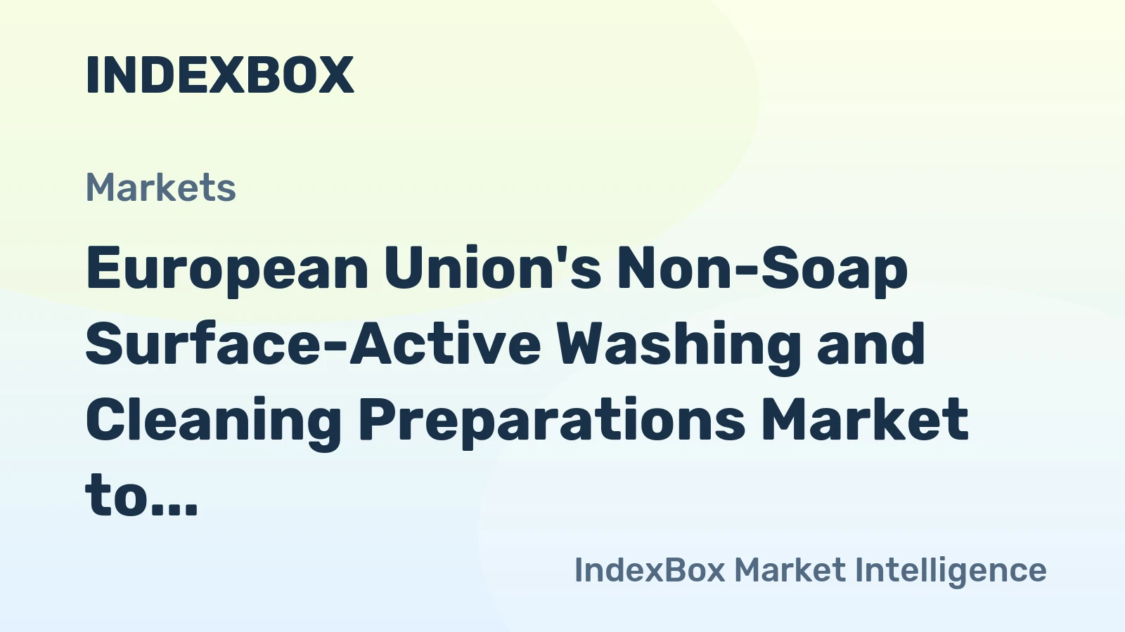 European Union's Non-Soap Surface-Active Washing and Cleaning Preparations Market to Reach 12M Tons and $19.9B by 2035