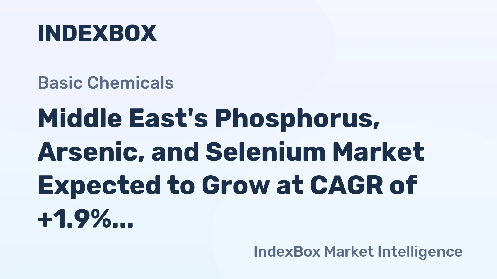 Middle East's Phosphorus, Arsenic, and Selenium Market Expected to Grow at CAGR of +1.9% Over Next Decade