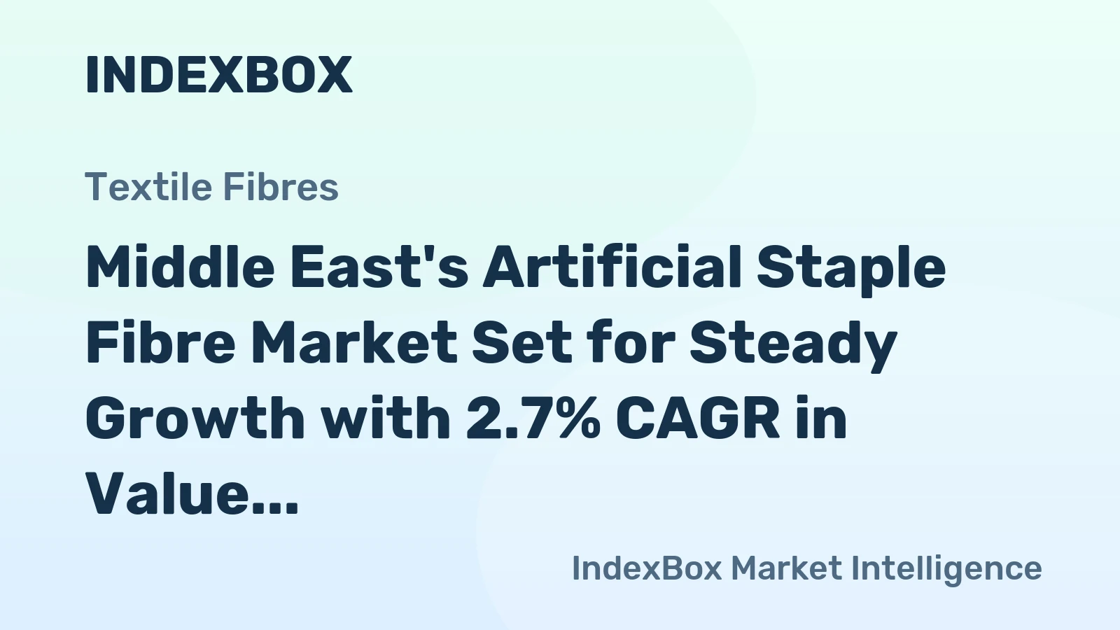 Middle East's Artificial Staple Fibre Market Set for Steady Growth with 2.7% CAGR in Value