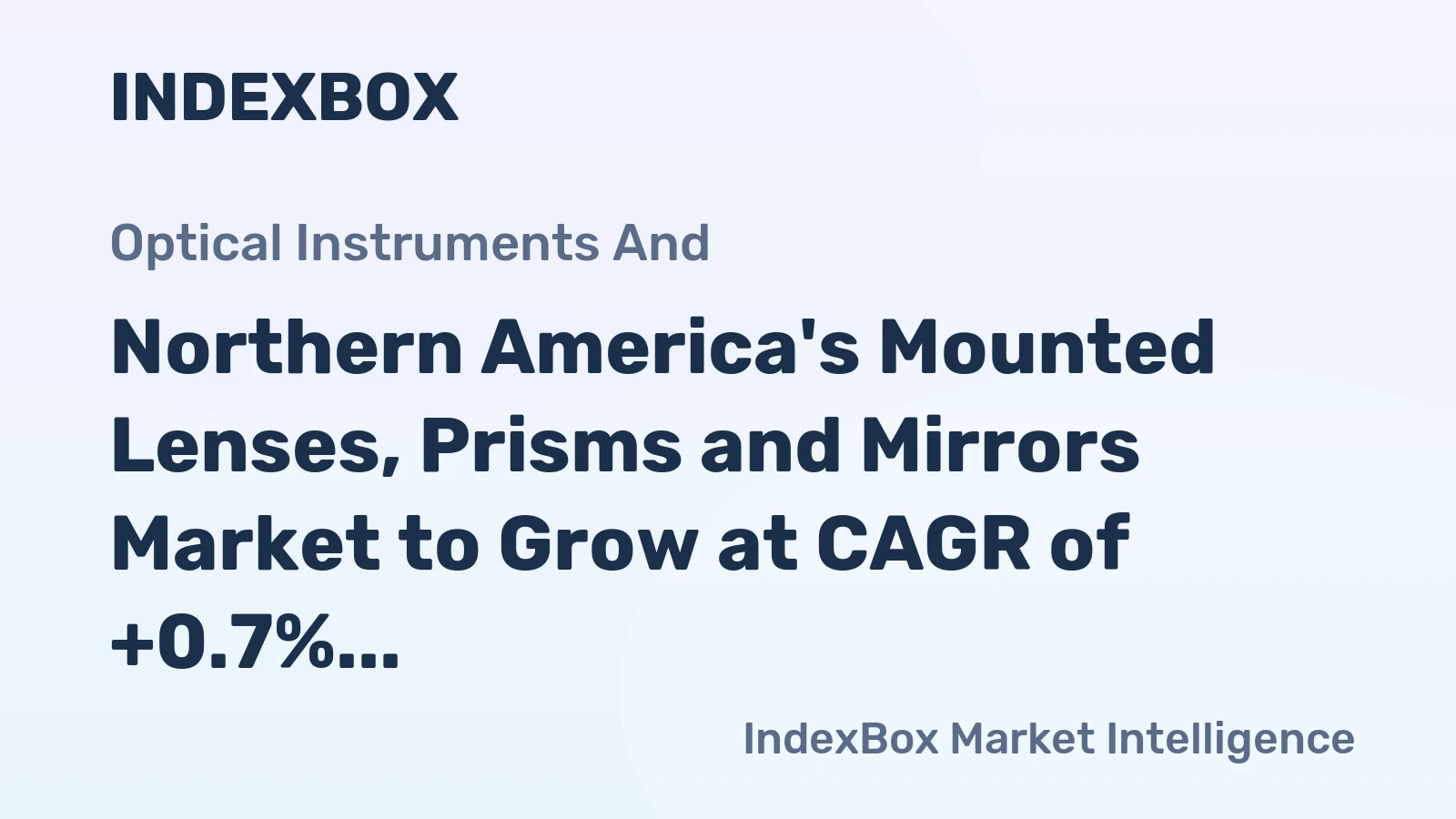Northern America's Mounted Lenses, Prisms and Mirrors Market to Grow at CAGR of +0.7% Over Next Decade