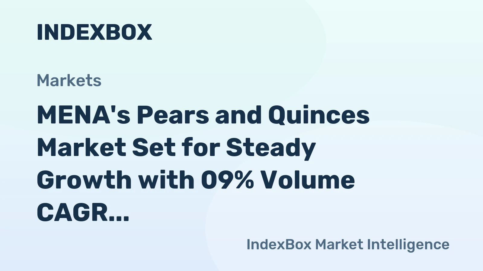 MENA's Pears and Quinces Market Set for Steady Growth with 09% Volume CAGR