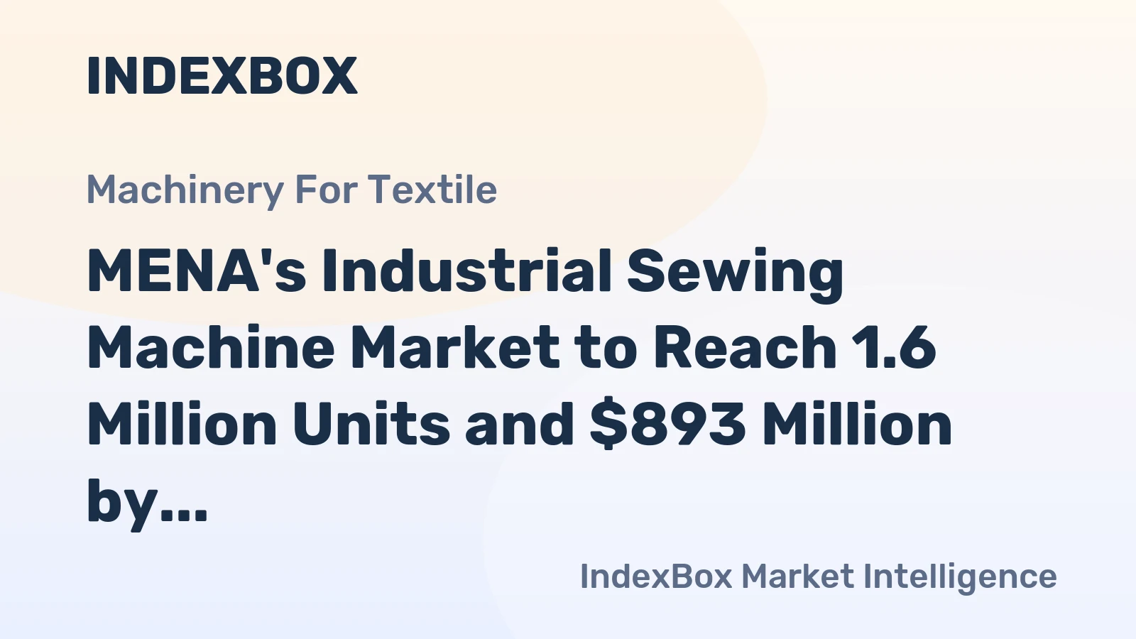 MENA's Industrial Sewing Machine Market to Reach 1.6 Million Units and $893 Million by 2035