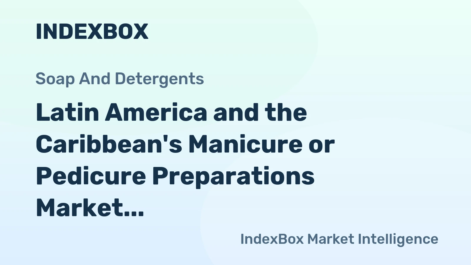Latin America and the Caribbean's Manicure or Pedicure Preparations Market: Volume to Reach 44K Tons by 2035, Value to Hit $616M